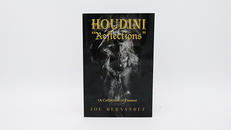Houdini: Reflections - Collection of Poems by Joe Hernandez – Magic Shop San Diego